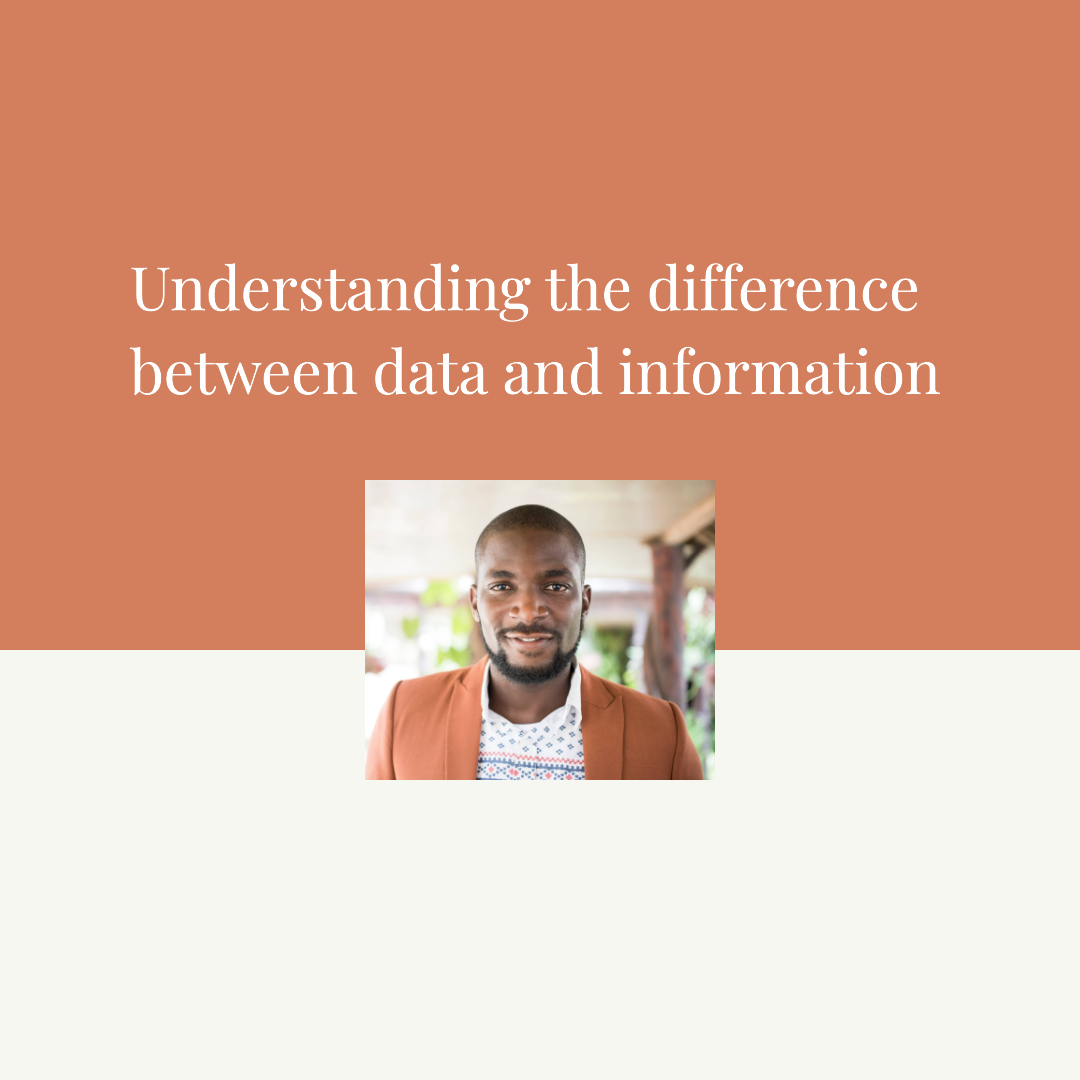 Understanding data versus information – Data Quality Matters