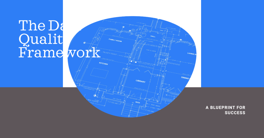 The Data Quality Framework Blueprint: From Theory to Implementation ...